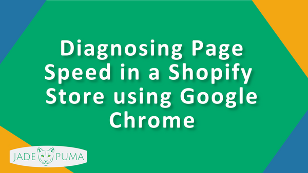 Diagnosing Shopify Page Speed with Google Chrome - JadePuma